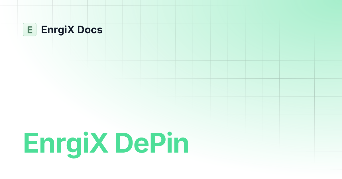 EnrgiX DePin | EnrgiX Docs